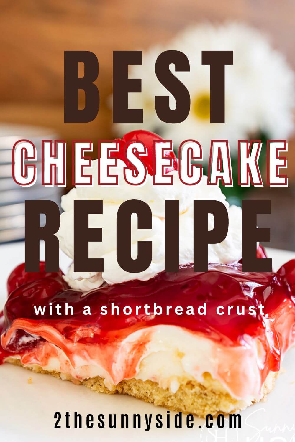 The Best Cheesecake Recipe That’s Quick and Easy | Sunnyside Home
